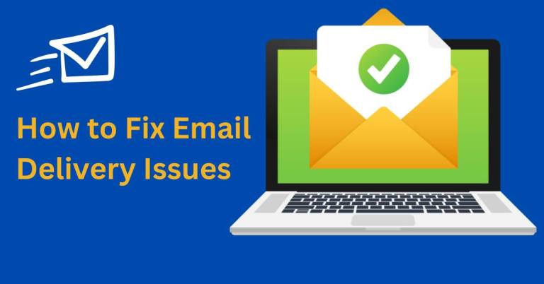 How to Fix Email Delivery Issues: Proven Strategies & Tips